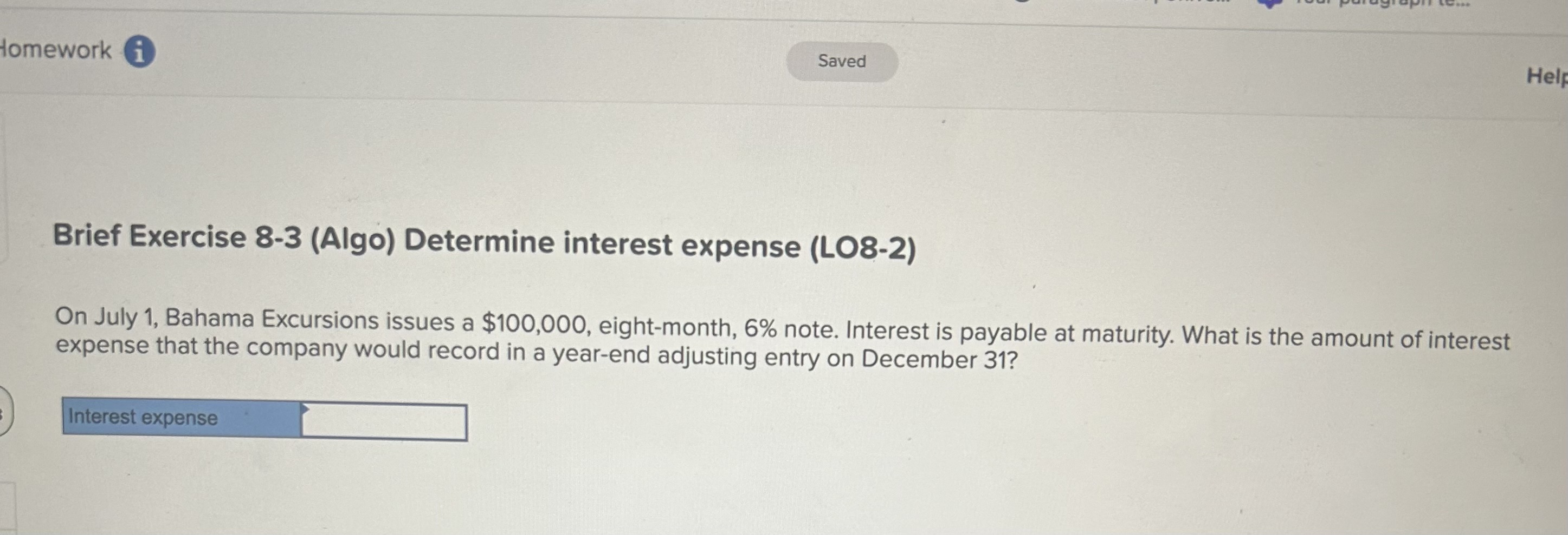Solved Brief Exercise 8-3 (Algo) Determine interest expense | Chegg.com Solved Brief Exercise 8-3 (Algo) Determine interest expense | Chegg.com