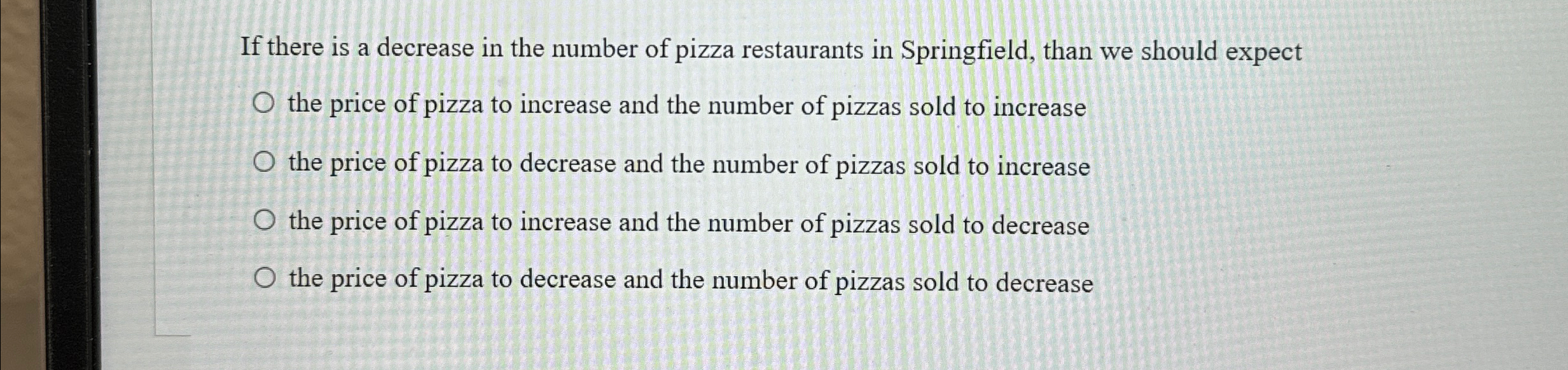 Solved If there is a decrease in the number of pizza | Chegg.com