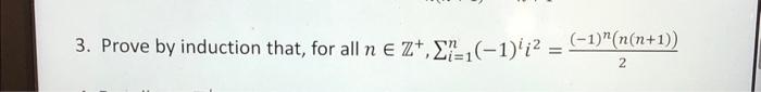 Solved 3. Prove by induction that, for all n € Z+, | Chegg.com