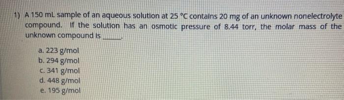 Solved 1) A 150 mL sample of an aqueous solution at 25 °C | Chegg.com