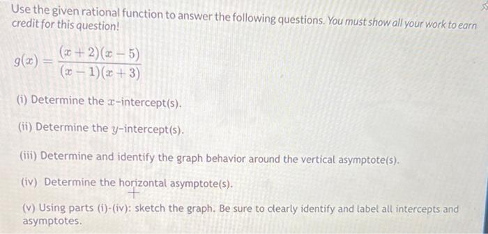 Solved Use the given rational function to answer the | Chegg.com