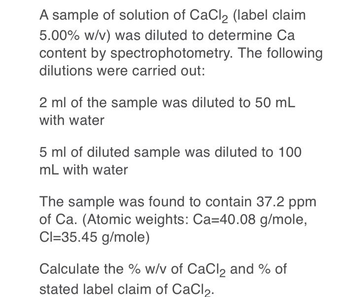 Solved A sample of solution of CaCl2 (label claim 5.00% w/v) | Chegg.com