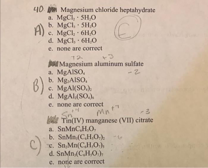 Solved 40. Magnesium chloride heptahydrate a. MgCl2⋅5H2O b. | Chegg.com