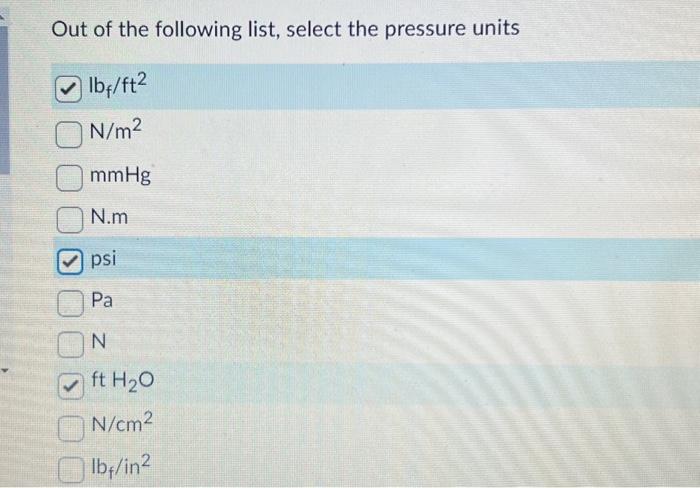 Solved Out of the following list, select the pressure units | Chegg.com