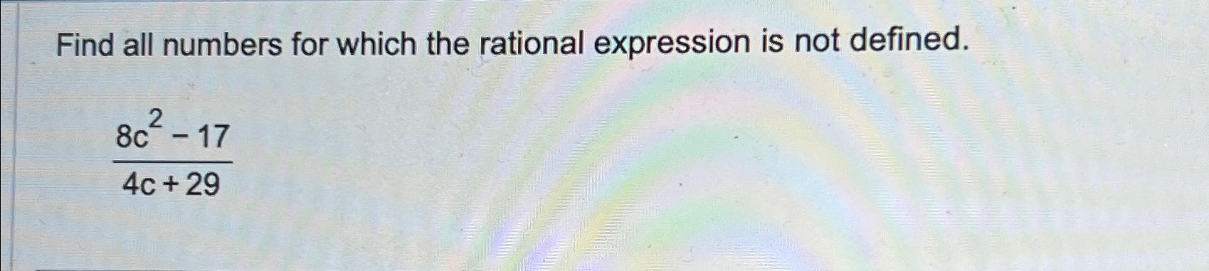 Solved Find all numbers for which the rational expression is | Chegg.com
