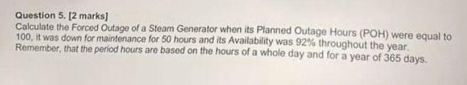 Solved Question 5. [2 marks] Calculate the Forced Outage of | Chegg.com