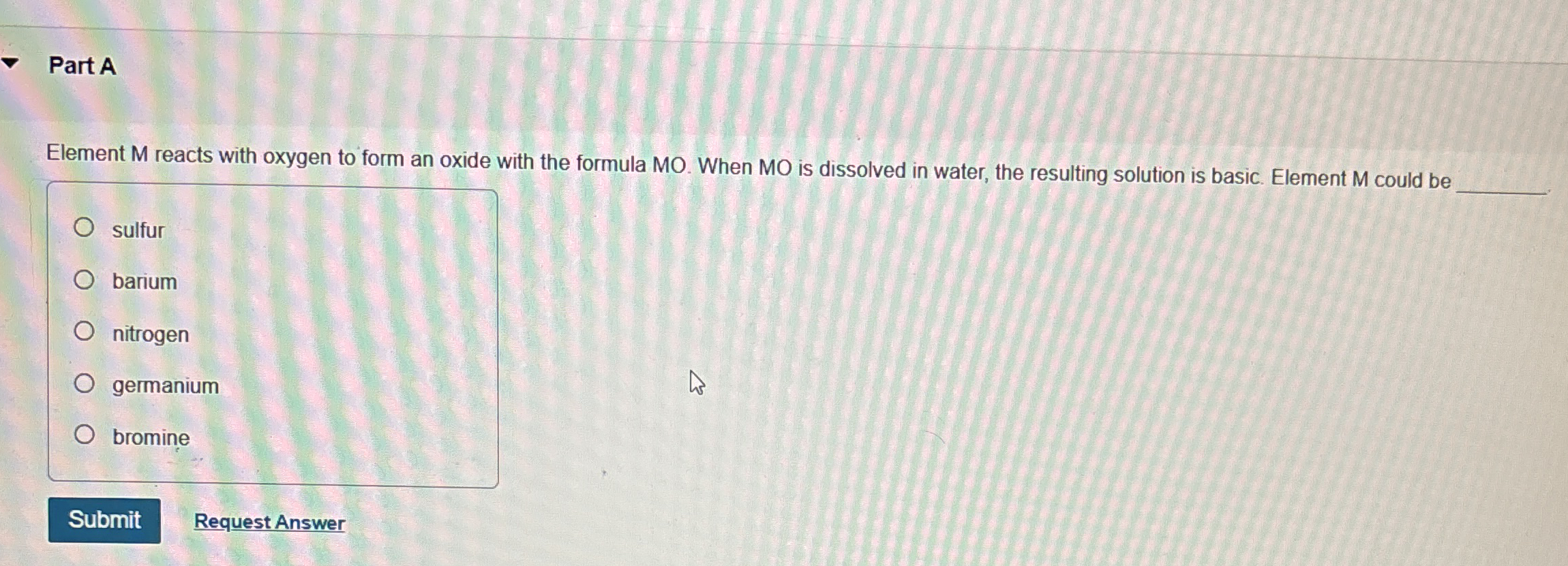 Solved Part AElement M ﻿reacts with oxygen to form an oxide | Chegg.com