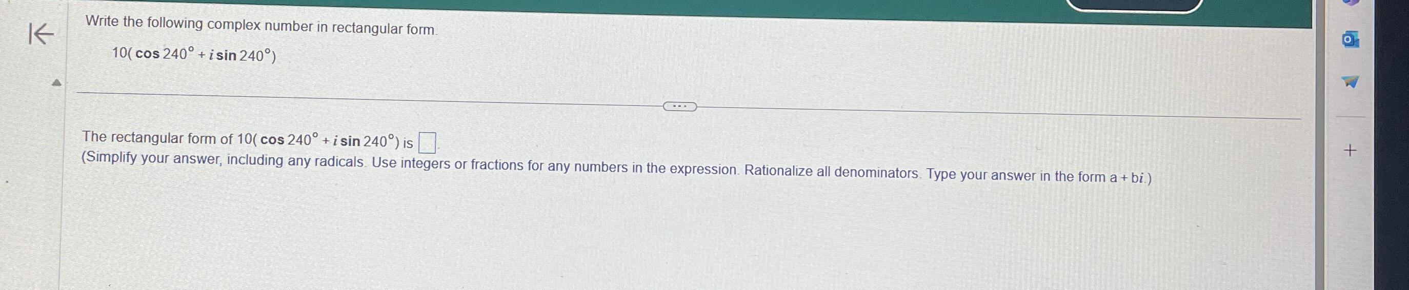 Solved Write the following complex number in rectangular | Chegg.com