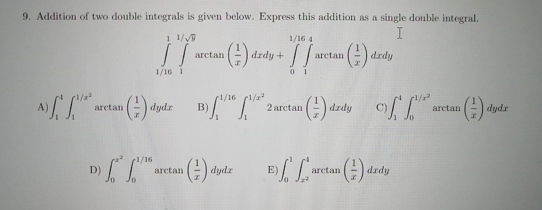 Solved 9. Addition of two double integrals is given below. | Chegg.com