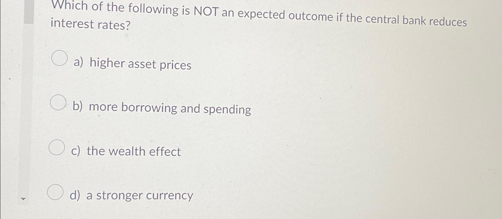 Solved Which of the following is NOT an expected outcome if | Chegg.com