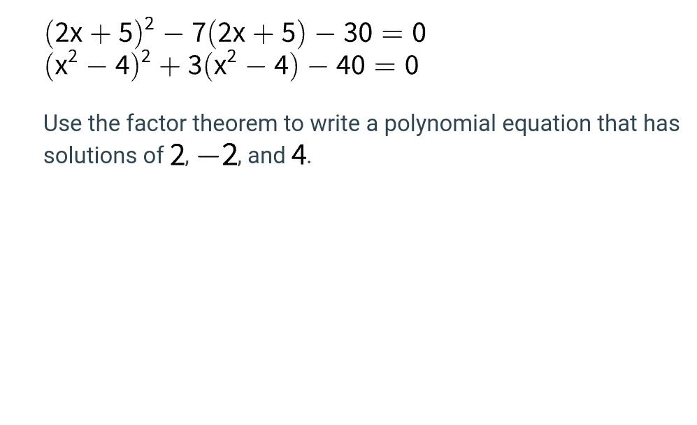 Solved (2x+5)2-7(2x+5)-30=0(x2-4)2+3(x2-4)-40=0Use the | Chegg.com