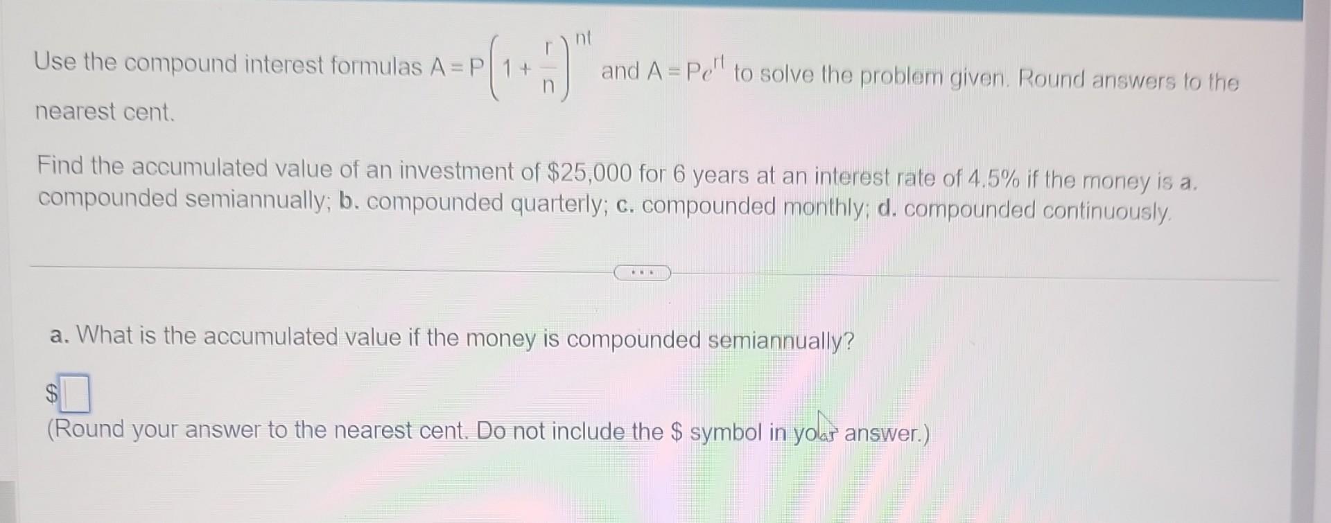 Solved Use the compound interest formulas A=P(1+nr)nt and | Chegg.com