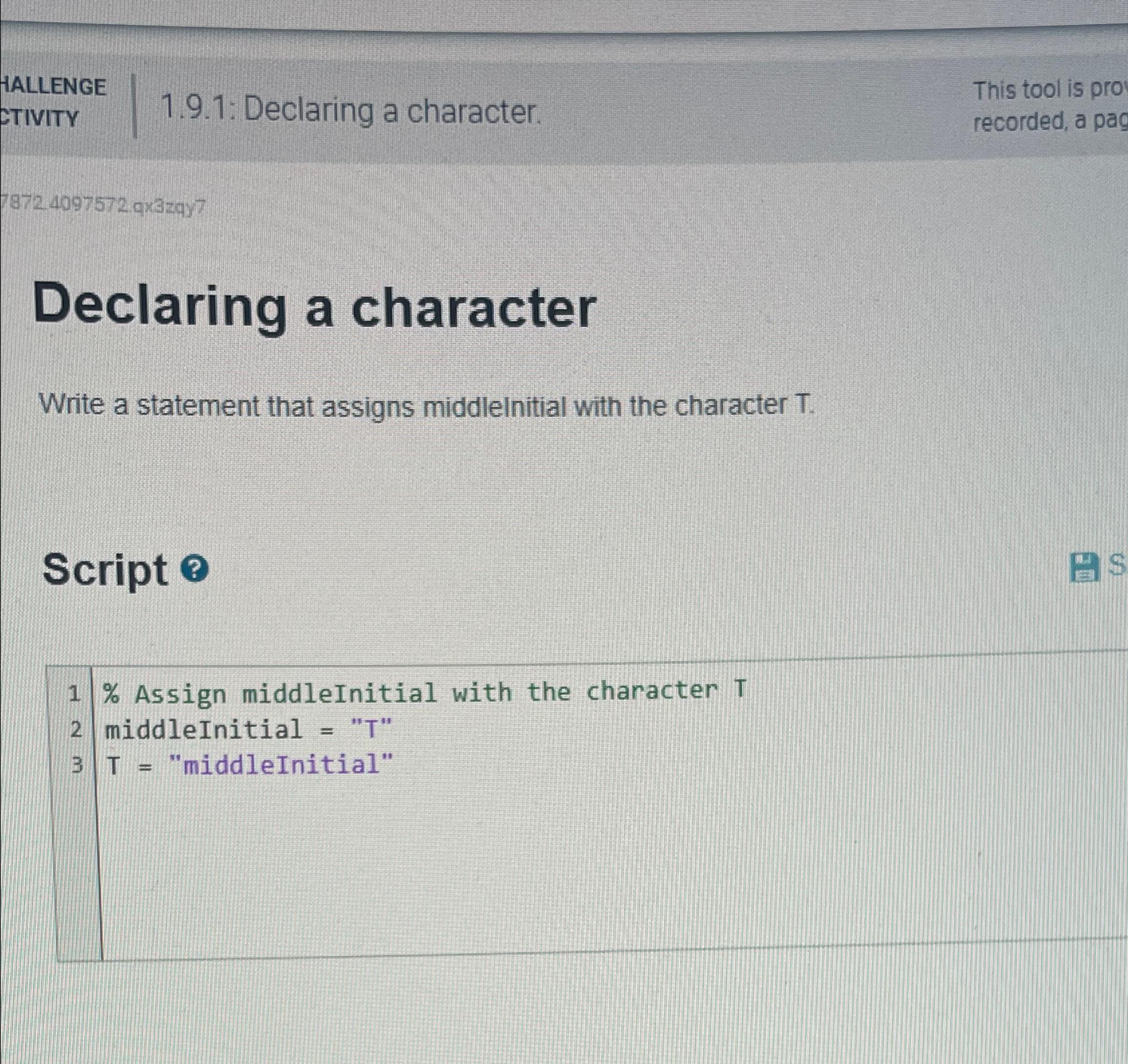Solved HALLENGEETIVITY1.9.1: Declaring a character.This tool | Chegg.com Solved HALLENGEETIVITY1.9.1: Declaring a character.This tool | Chegg.com