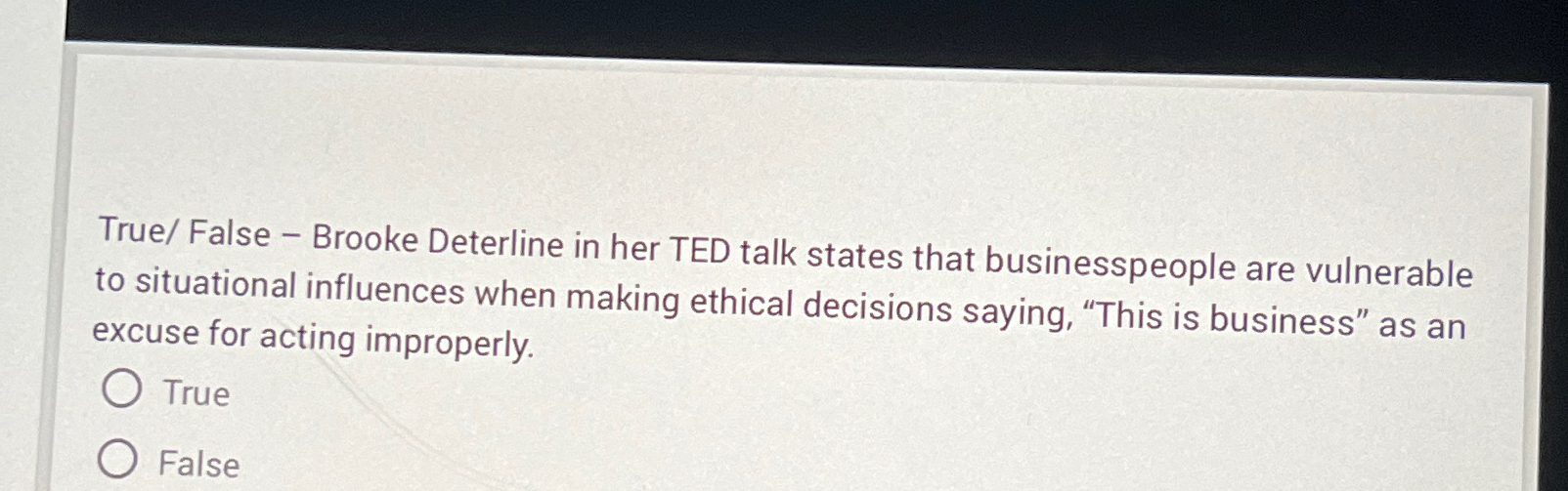 Solved True/ ﻿False - ﻿Brooke Deterline in her TED talk | Chegg.com