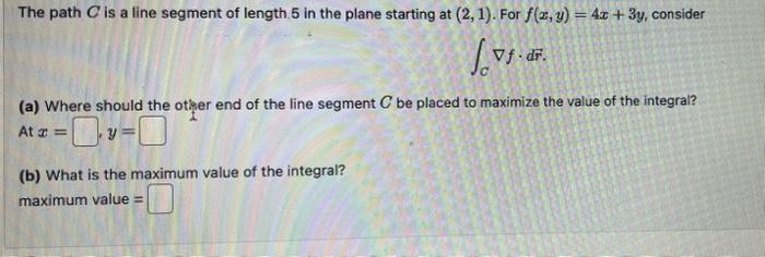 Solved The path C is a line segment of length 5 in the plane | Chegg.com