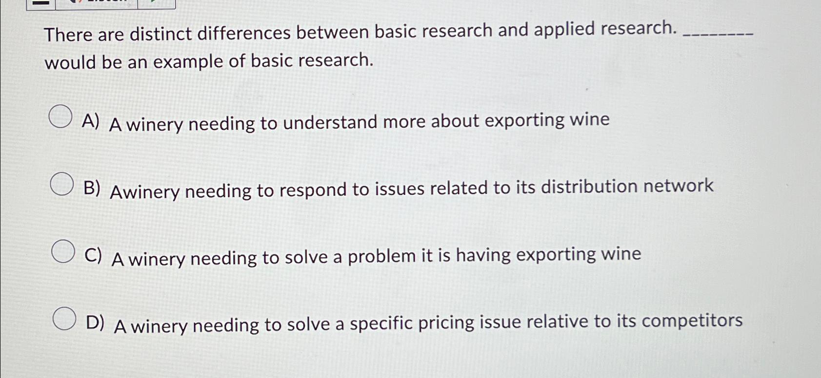 Solved There are distinct differences between basic research | Chegg.com
