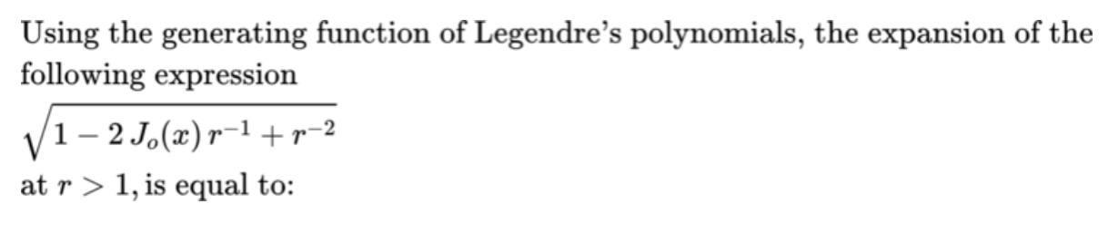 Solved Using the generating function of Legendre's | Chegg.com