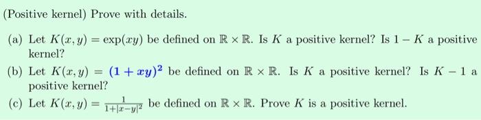 Solved (Positive kernel) Prove with details. (a) Let | Chegg.com