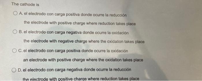 Solved The cathode is OA. el electrodo con carga positiva | Chegg.com