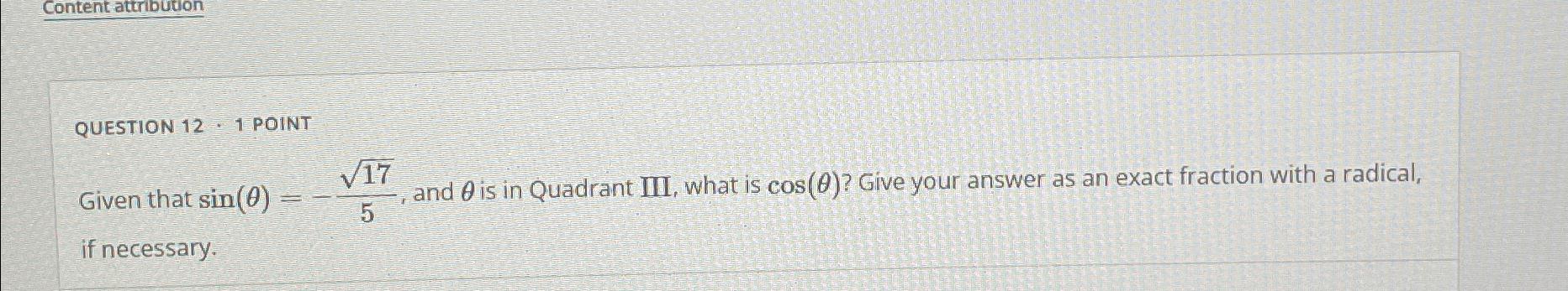Solved QUESTION 12 * 1 ﻿POINTGiven that sin(θ)=-1725, ﻿and θ | Chegg.com