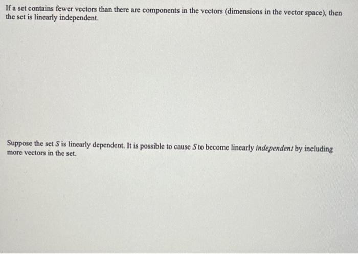 Solved If a set contains fewer vectors than there are | Chegg.com