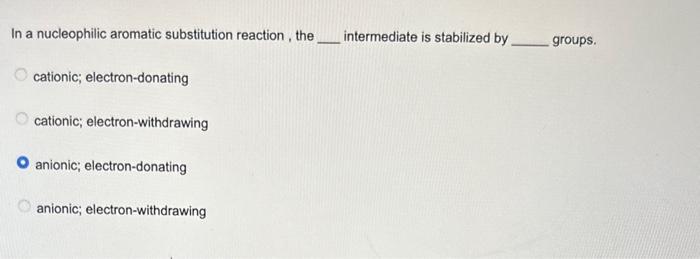 Solved In a nucleophilic aromatic substitution reaction, the | Chegg.com