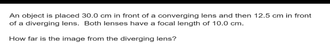 Solved An object is placed 30.0cm ﻿in front of a converging | Chegg.com