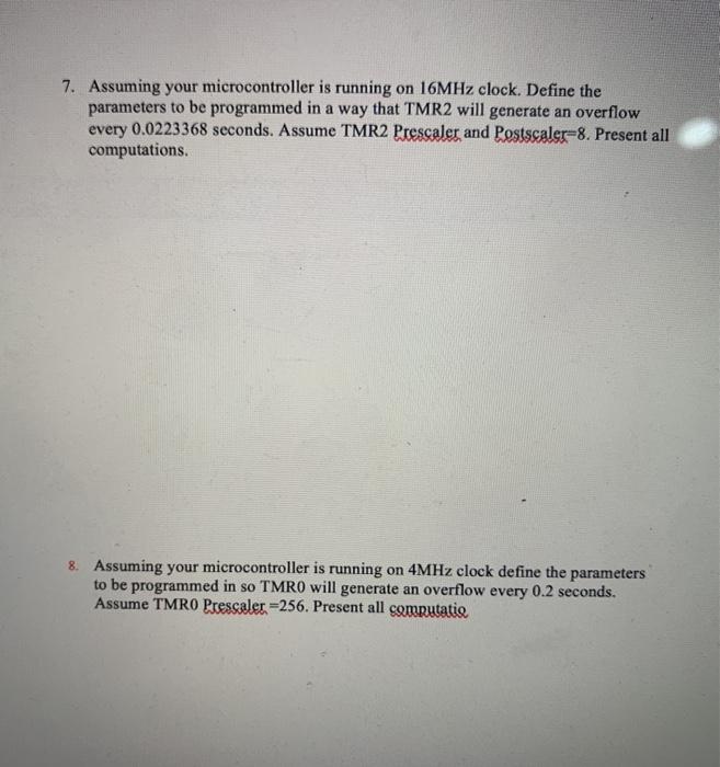 7. Assuming your microcontroller is running on 16MHz | Chegg.com