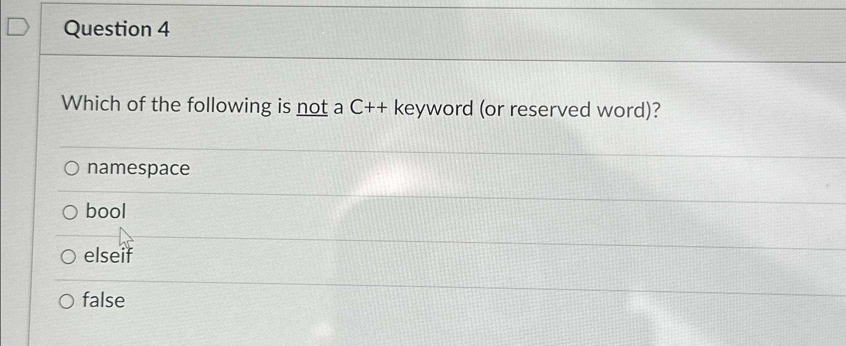 Solved Question 4Which of the following is not a C++ | Chegg.com