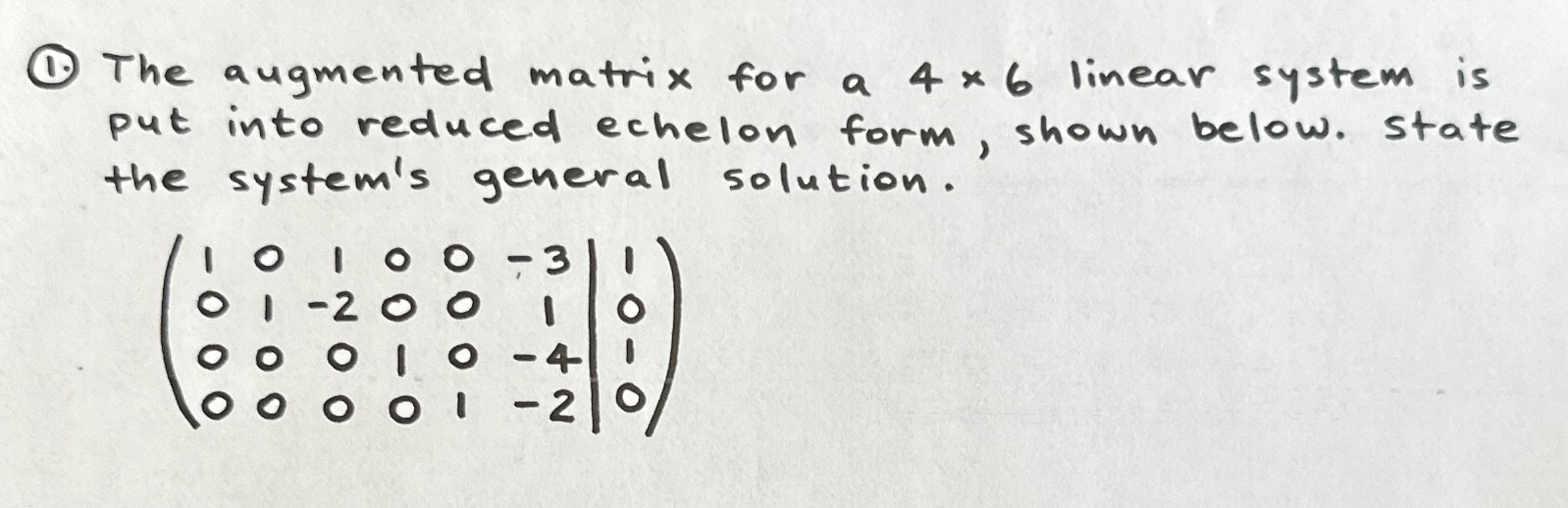 Solved (1) ﻿The augmented matrix for a 4×6 ﻿linear system is | Chegg.com