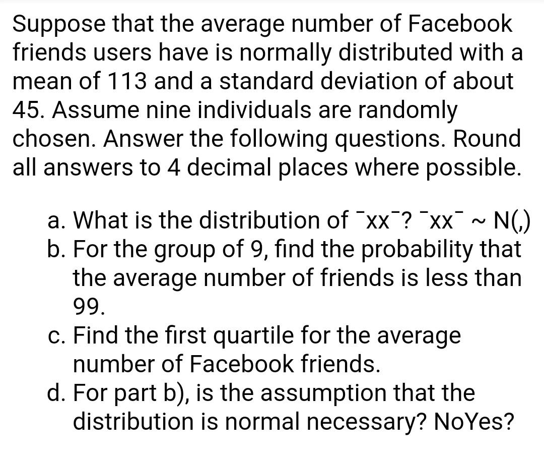 Solved Suppose that the average number of Facebook friends | Chegg.com