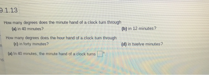 Solved 9.1.13 How many degrees does the minute hand of a | Chegg.com