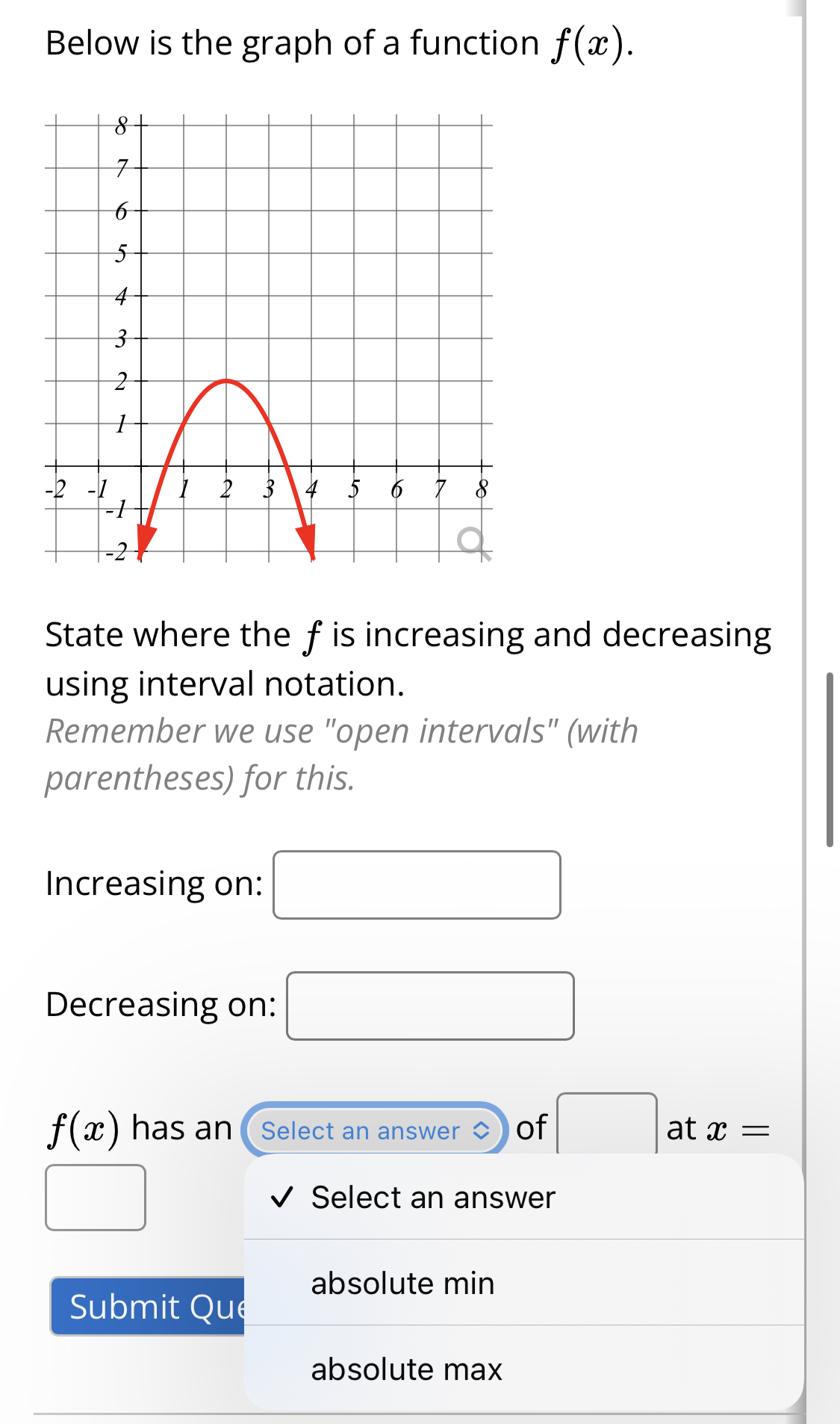 Solved Below is the graph of a function f(x).State where the | Chegg.com