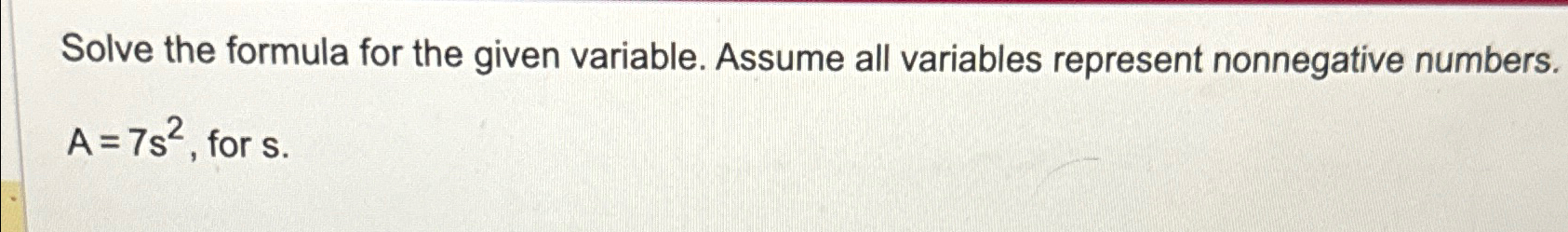 Solved Solve the formula for the given variable. Assume all | Chegg.com