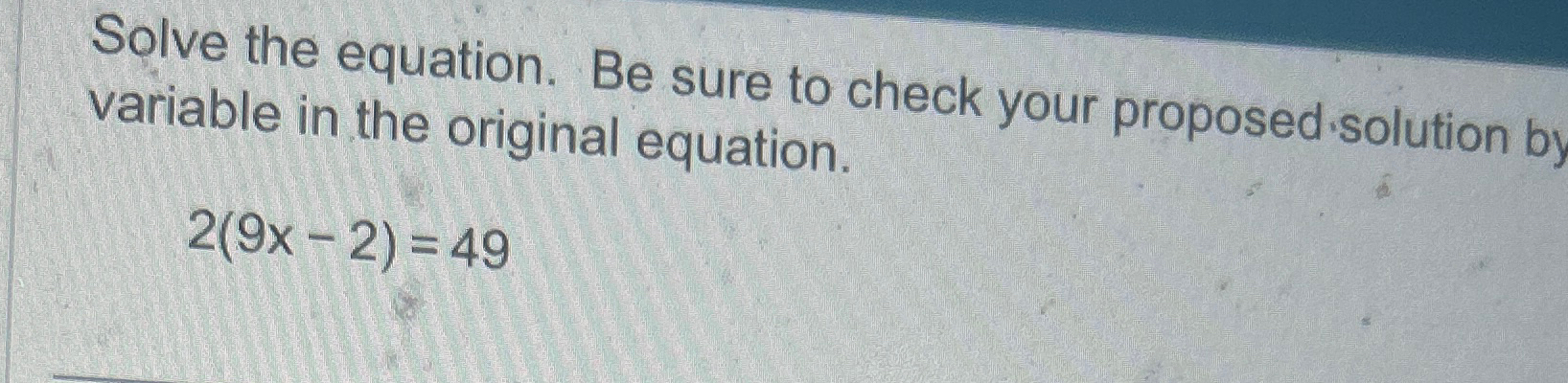 Solved Solve the equation. Be sure to check your proposed | Chegg.com