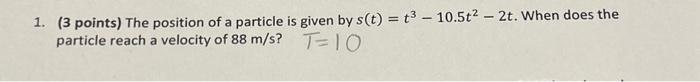 Solved 1. (3 points) The position of a particle is given by | Chegg.com