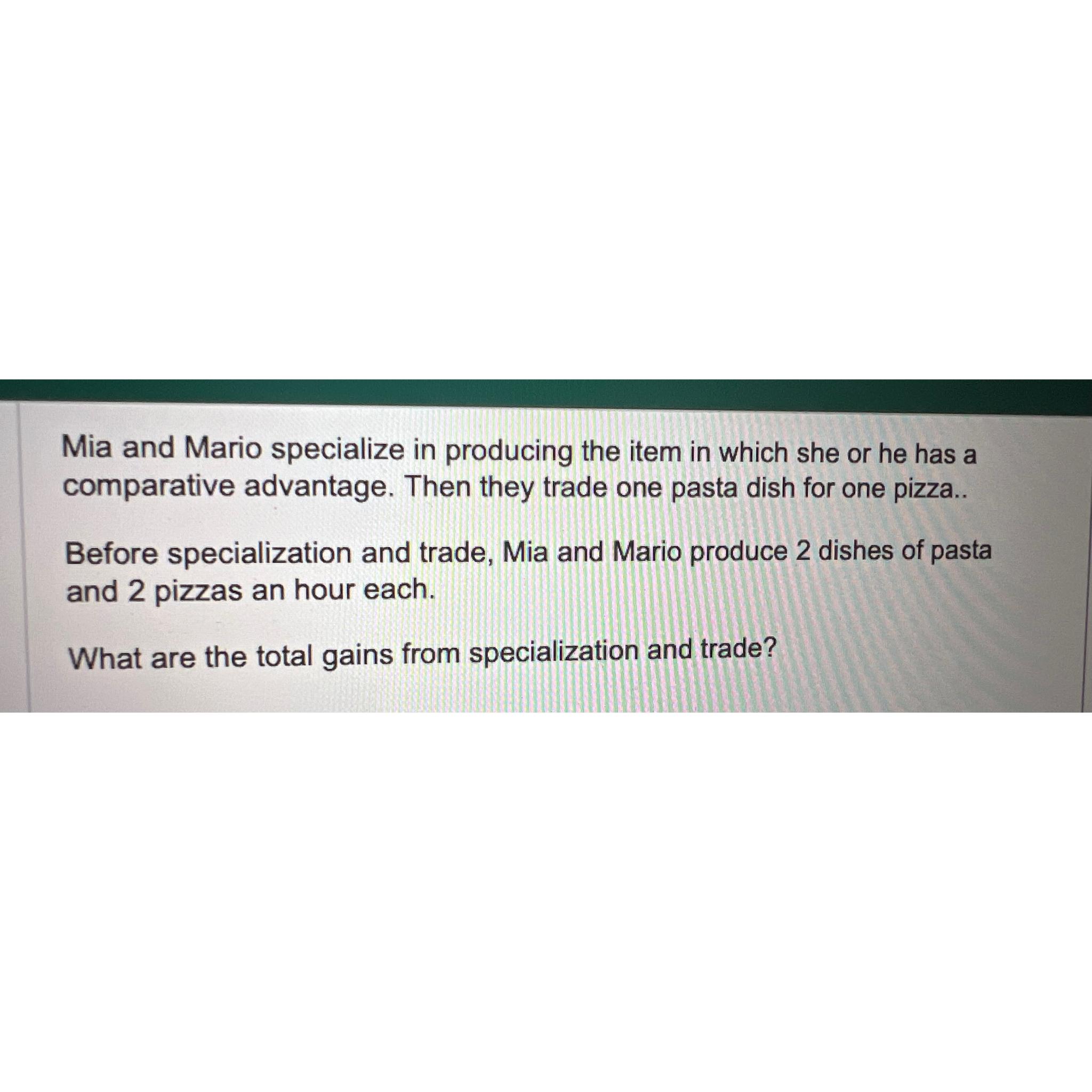 Solved Mia and Mario specialize in producing the item in | Chegg.com