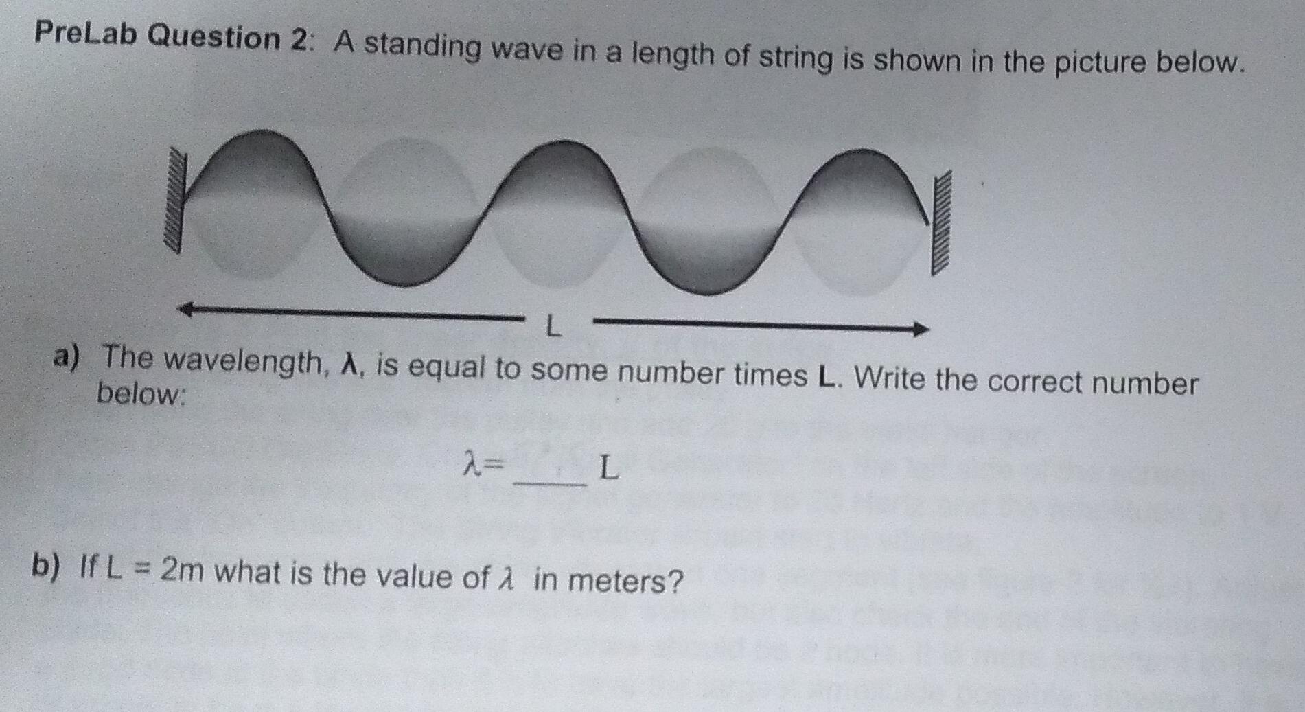 Solved PreLab Question 2: A standing wave in a length of | Chegg.com