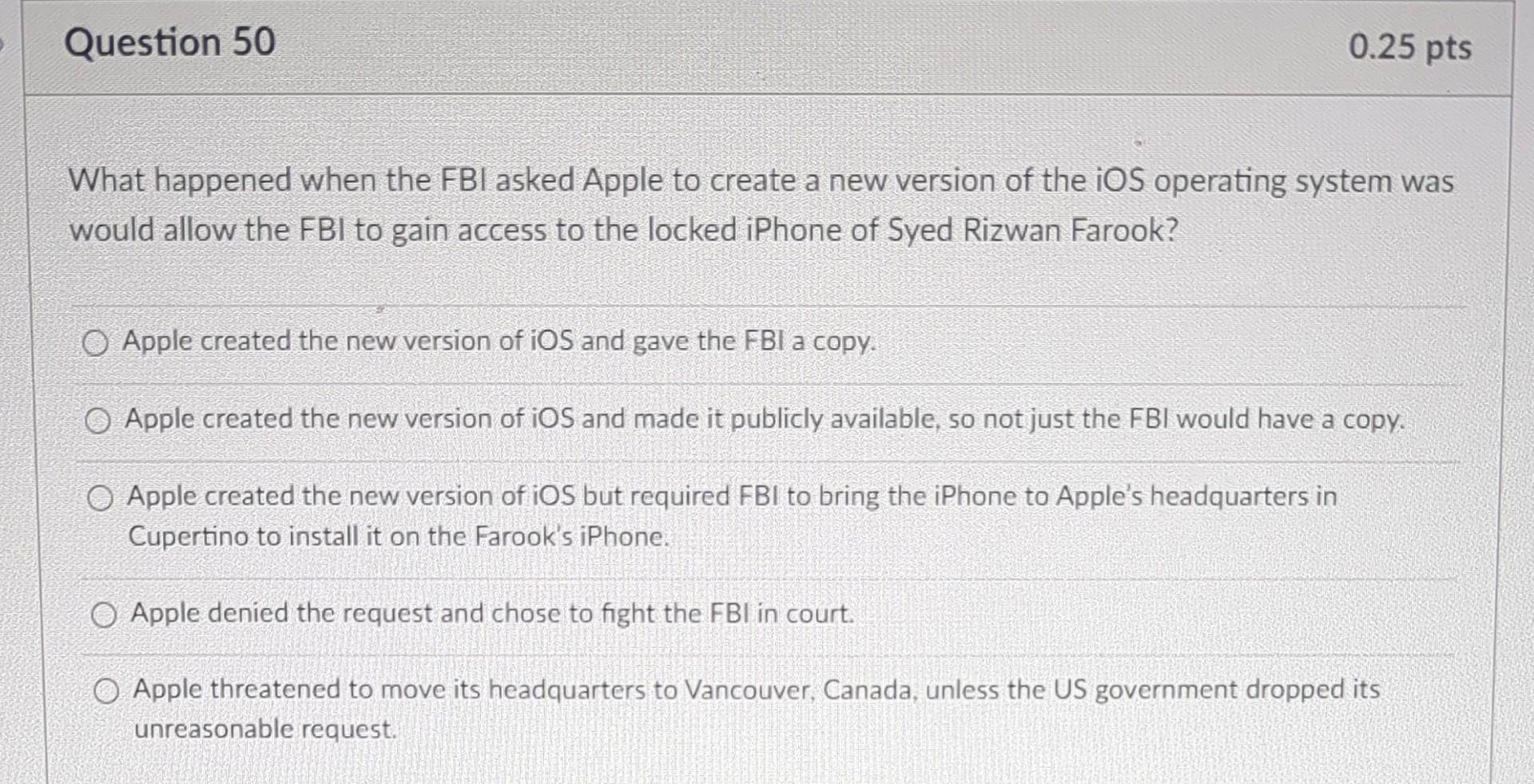 What happened when the FBI asked Apple to create a | Chegg.com