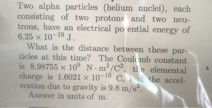 Solved Two alpha particles (helium nuclei), each consisting | Chegg.com