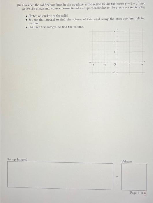 Solved (6) Consider the solid whose base in the ry-plane is | Chegg.com