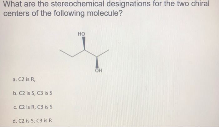 Solved What are the stereochemical designations for the two | Chegg.com