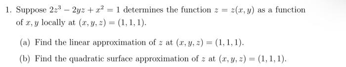Solved 1. Suppose 2z3−2yz+x2=1 determines the function | Chegg.com
