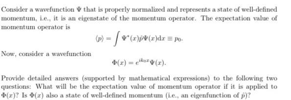 Solved Consider a wavefunction V that is properly normalized | Chegg.com