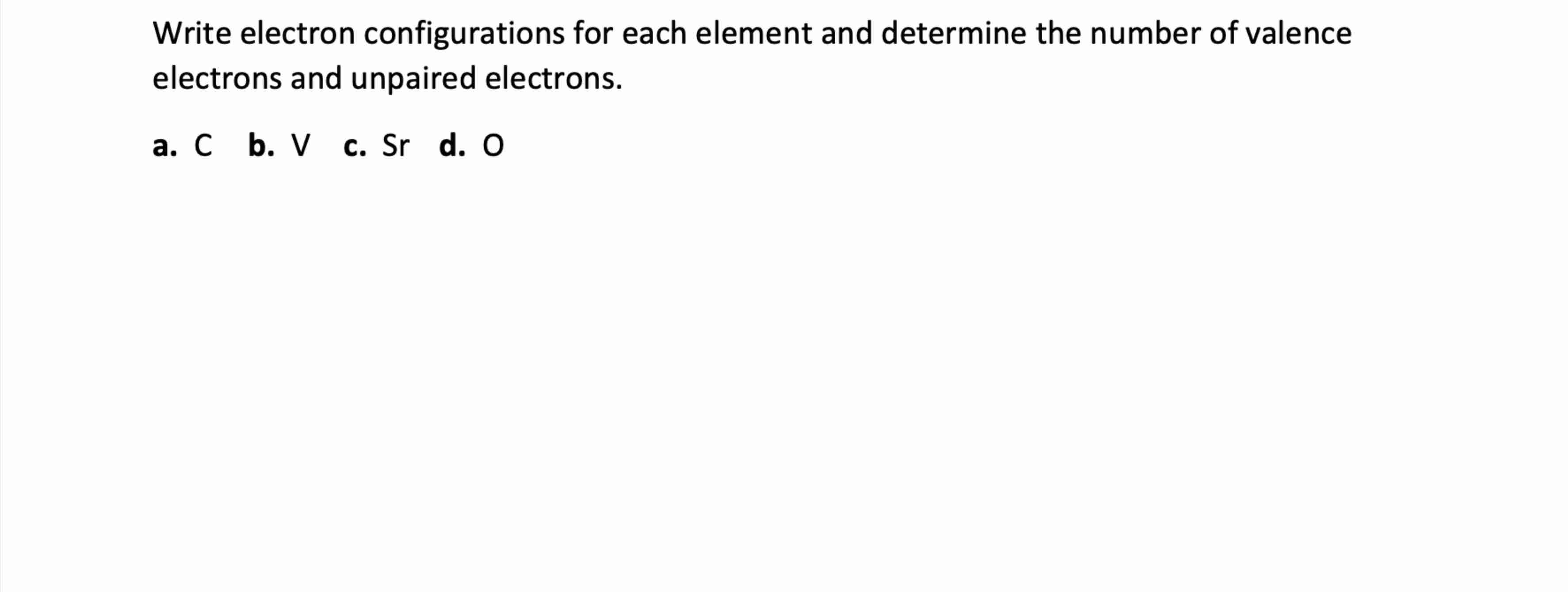 Solved Write Electron Configurations For Each Element And