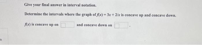 Solved Give your answer in interval notation. Determine the | Chegg.com