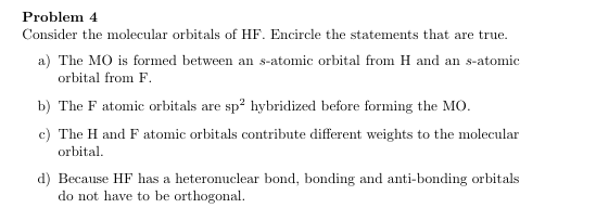 Solved Problem 4Consider the molecular orbitals of HF. | Chegg.com