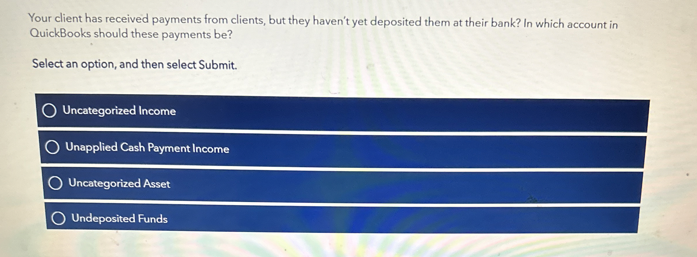 Solved Your client has received payments from clients, but | Chegg.com
