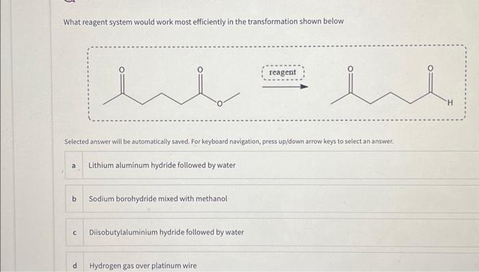 Solved What reagent system would work most efficiently in | Chegg.com