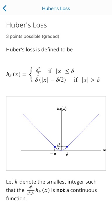 Solved ( Huber's Loss Huber's Loss 3 points possible | Chegg.com